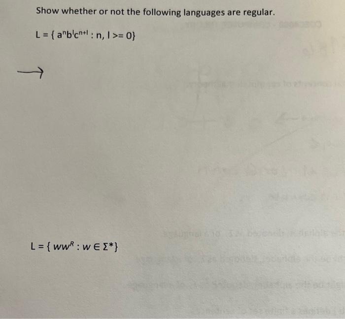 Solved Show whether or not the following languages are | Chegg.com