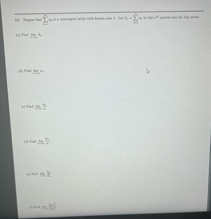 Solved 13. Suppse that is a convergent series with known sum | Chegg.com