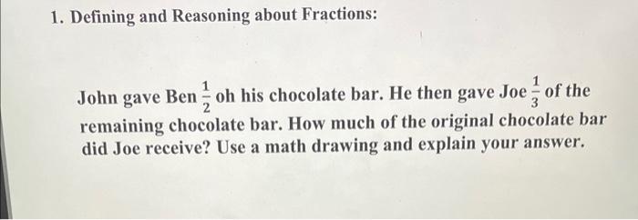 Solved 1. Defining and Reasoning about Fractions: John gave | Chegg.com