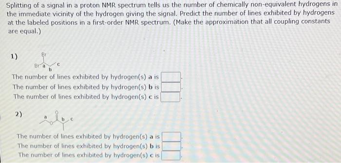 Solved Splitting of a signal in a proton NMR spectrum tells | Chegg.com