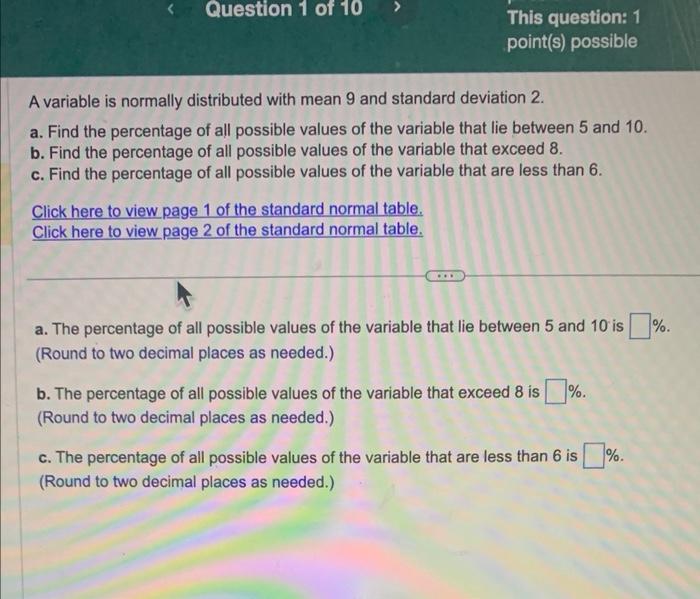 [Solved]: A variable is normally distributed with mean 9 an