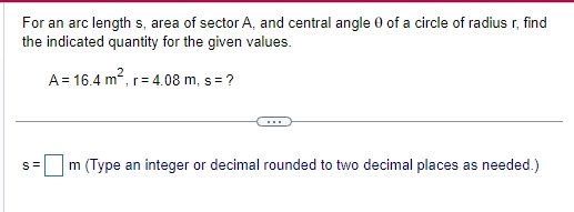 Solved For an arc length s, ﻿area of sector A, ﻿and central | Chegg.com