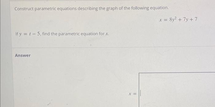 Solved Construct parametric equations describing the graph | Chegg.com