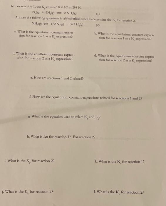 Solved 6. For reaction 1, the K, equals 6.8×105 at 298 K N2( | Chegg.com