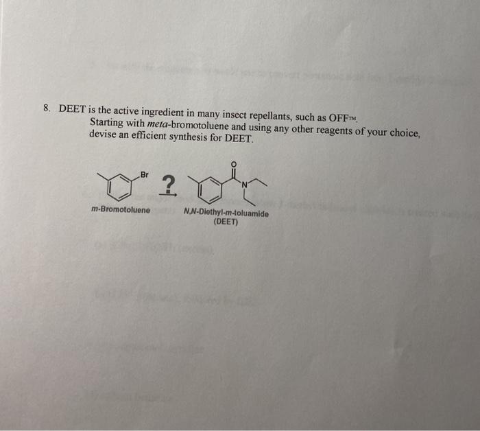 Solved 8. DEET is the active ingredient in many insect | Chegg.com