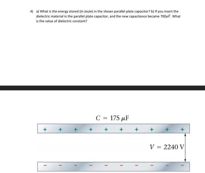 Solved 4) a) What is the energy stored (in Joule) in the | Chegg.com