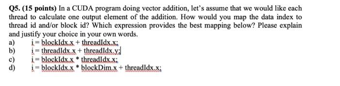 Solved Q5. (15 points) In a CUDA program doing vector | Chegg.com