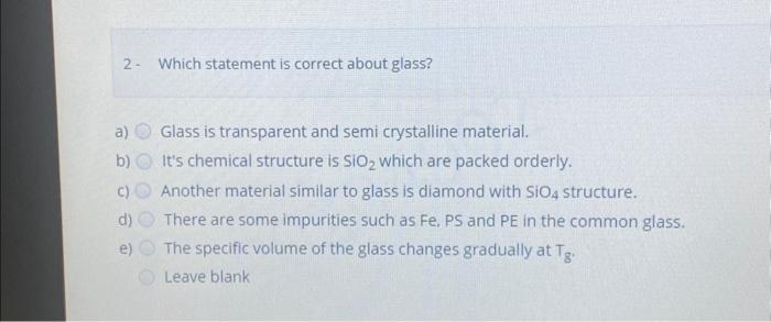 2. Which statement is correct about glass? a) Glass | Chegg.com