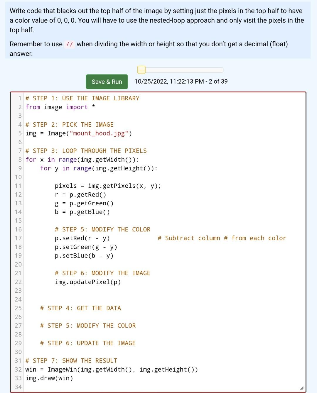 Solved Write code that blacks out the top half of the image | Chegg.com