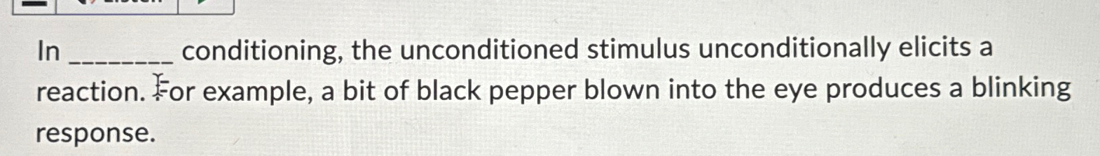 Solved In conditioning, the unconditioned stimulus | Chegg.com
