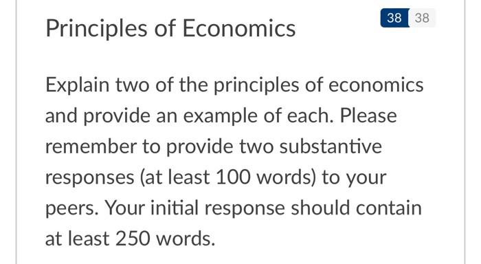 Solved Principles of Economics Explain two of the principles | Chegg.com