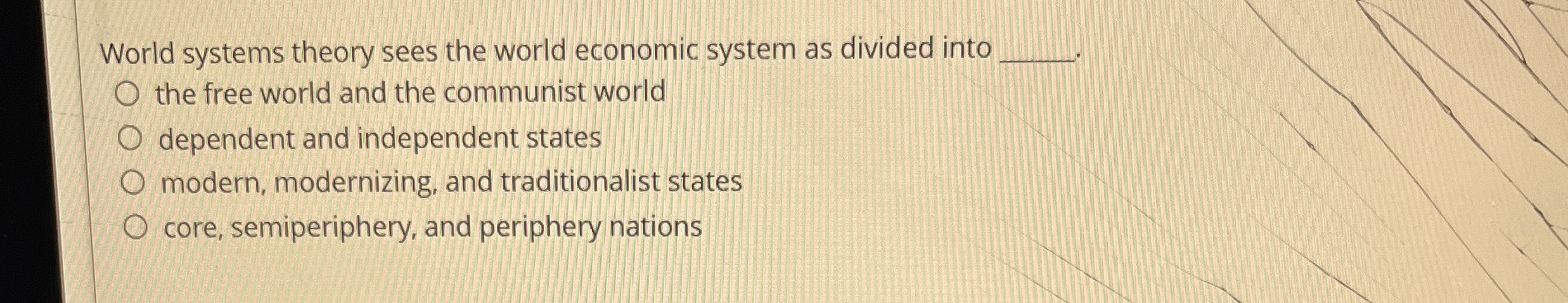 Solved World systems theory sees the world economic system | Chegg.com
