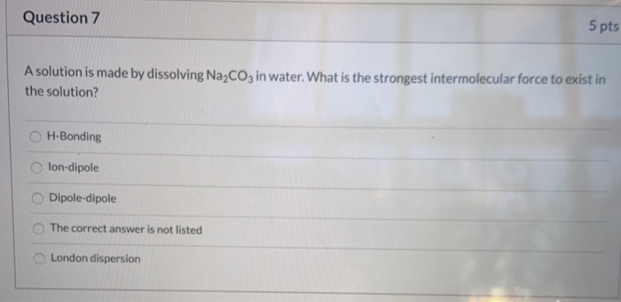 Solved Question 7 5 pts A solution is made by dissolving | Chegg.com