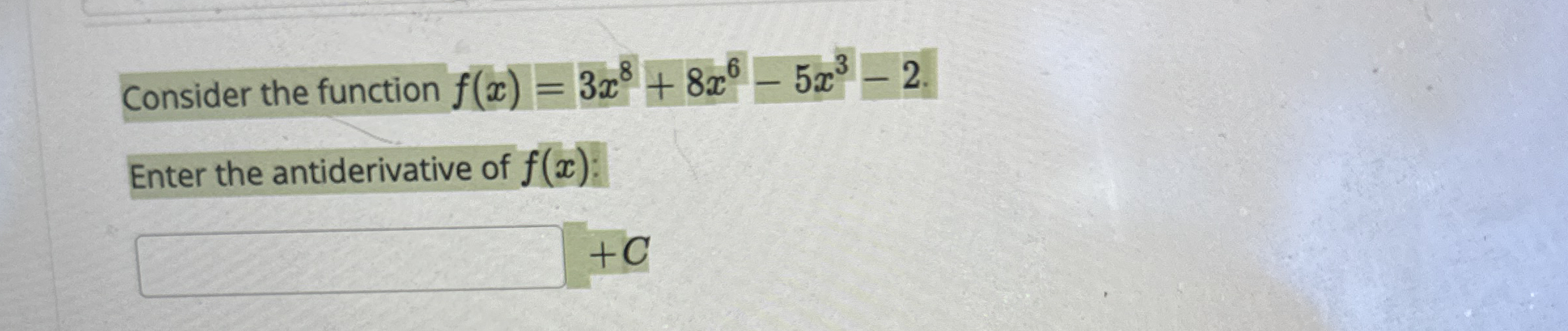 Solved Consider the function f(x)=3x8+8x6-5x3-2.Enter the | Chegg.com