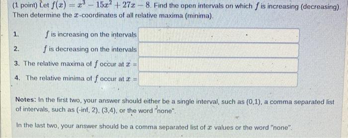 Solved (1 point) Let f(x)=x3−15x2+27x−8. Find the open | Chegg.com