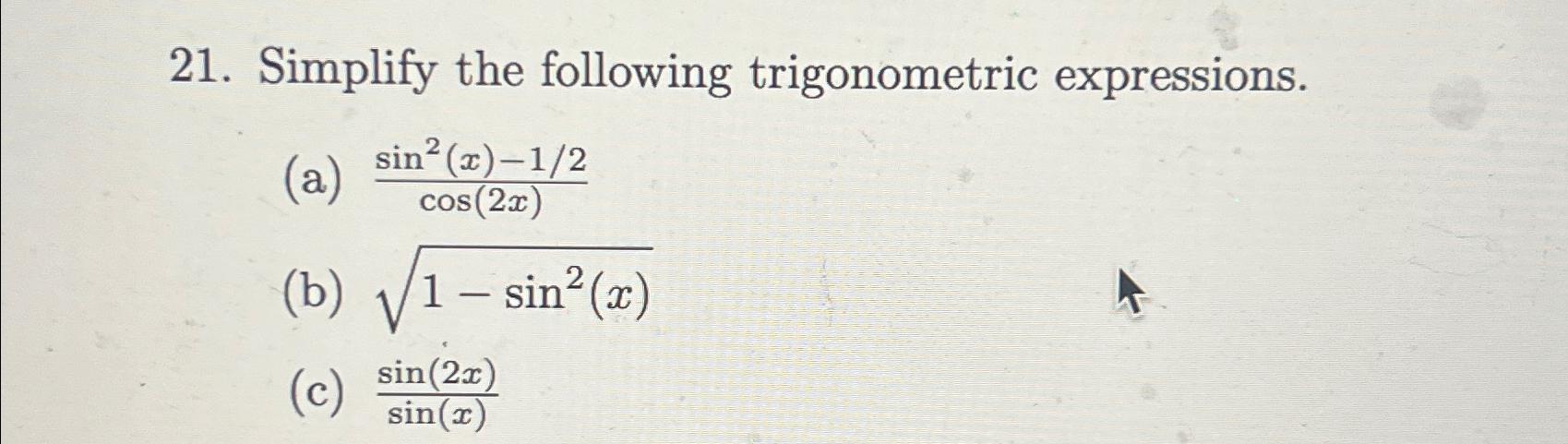 Solved Simplify the following trigonometric | Chegg.com