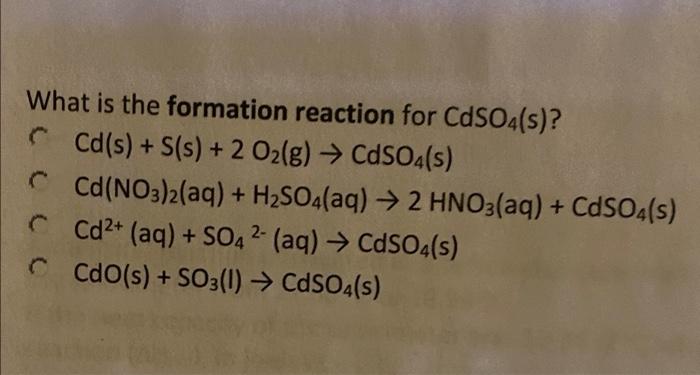 Solved What is the formation reaction for CdSO4(s)? Cd(s) | Chegg.com