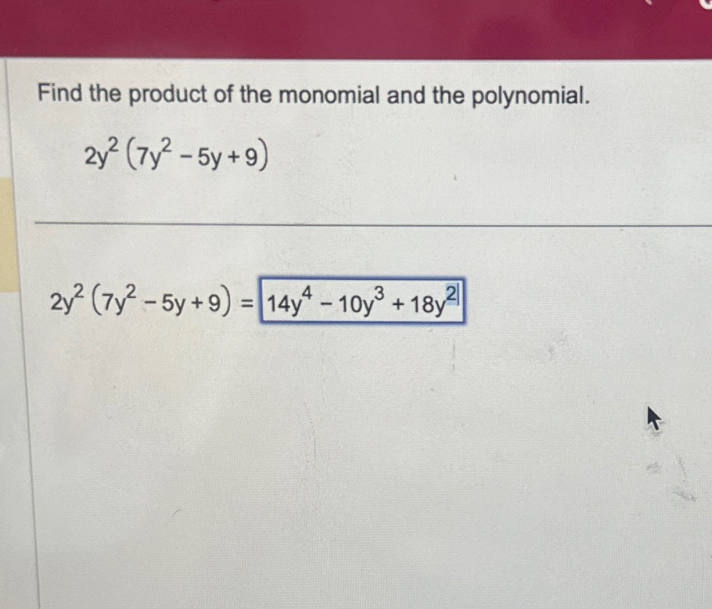Solved Find the product of the monomial and the | Chegg.com