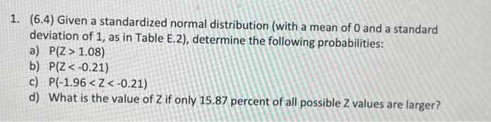 Solved 1. (6.4) Given a standardized normal distribution | Chegg.com