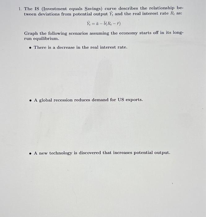 Solved 1. The IS (Investment equals Savings) curve describes | Chegg.com
