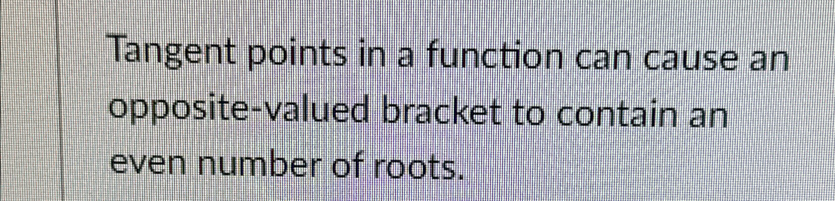Solved Tangent points in a function can cause an | Chegg.com