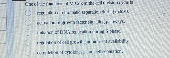 Solved One of the functions of M-Cdk in the cell division | Chegg.com