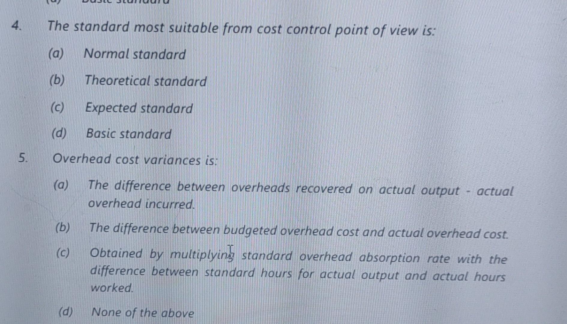 Solved 4. The standard most suitable from cost control point | Chegg.com
