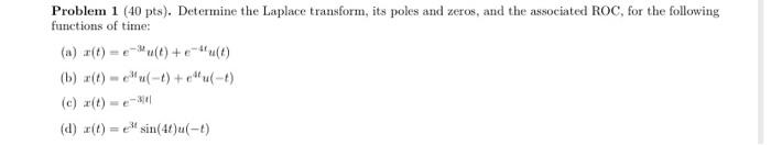 Solved Problem 1 (40 pts). Determine the Laplace transform, | Chegg.com