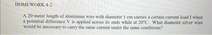 Solved A 20 meter length of aluminum wire with diameter 1 cm | Chegg.com