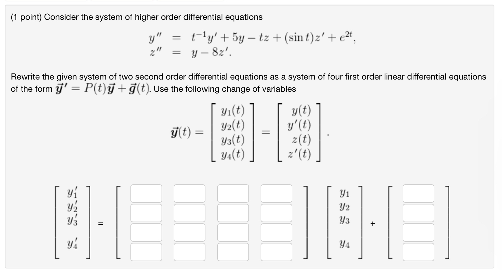 Solved (1 ﻿point) ﻿Consider the system of higher order | Chegg.com