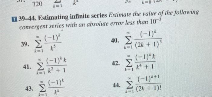 Solved T1 39-44. Estimating infinite series Estimate the | Chegg.com