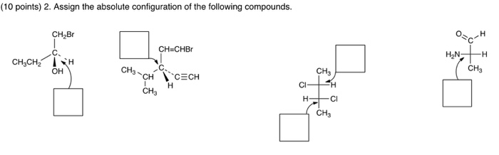 Solved (10 points) 2. Assign the absolute configuration of | Chegg.com