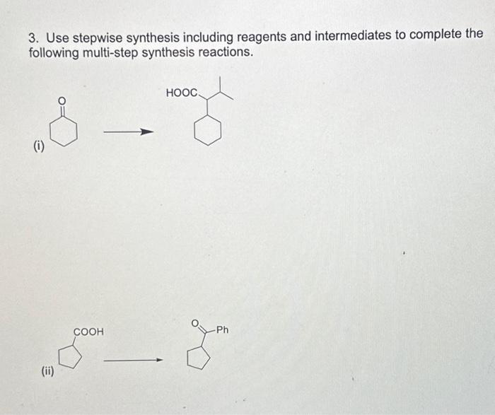 Solved 3. Use stepwise synthesis including reagents and | Chegg.com