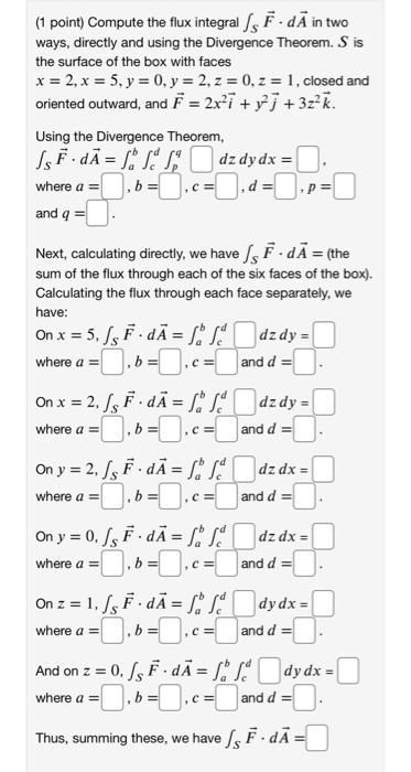 Solved (1 point) Compute the flux integral ∫SF⋅dA in two | Chegg.com