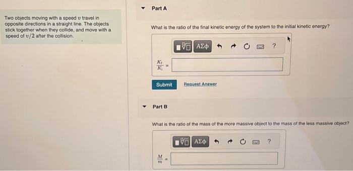 Solved Two objects moving with a speed v travel in opposite | Chegg.com