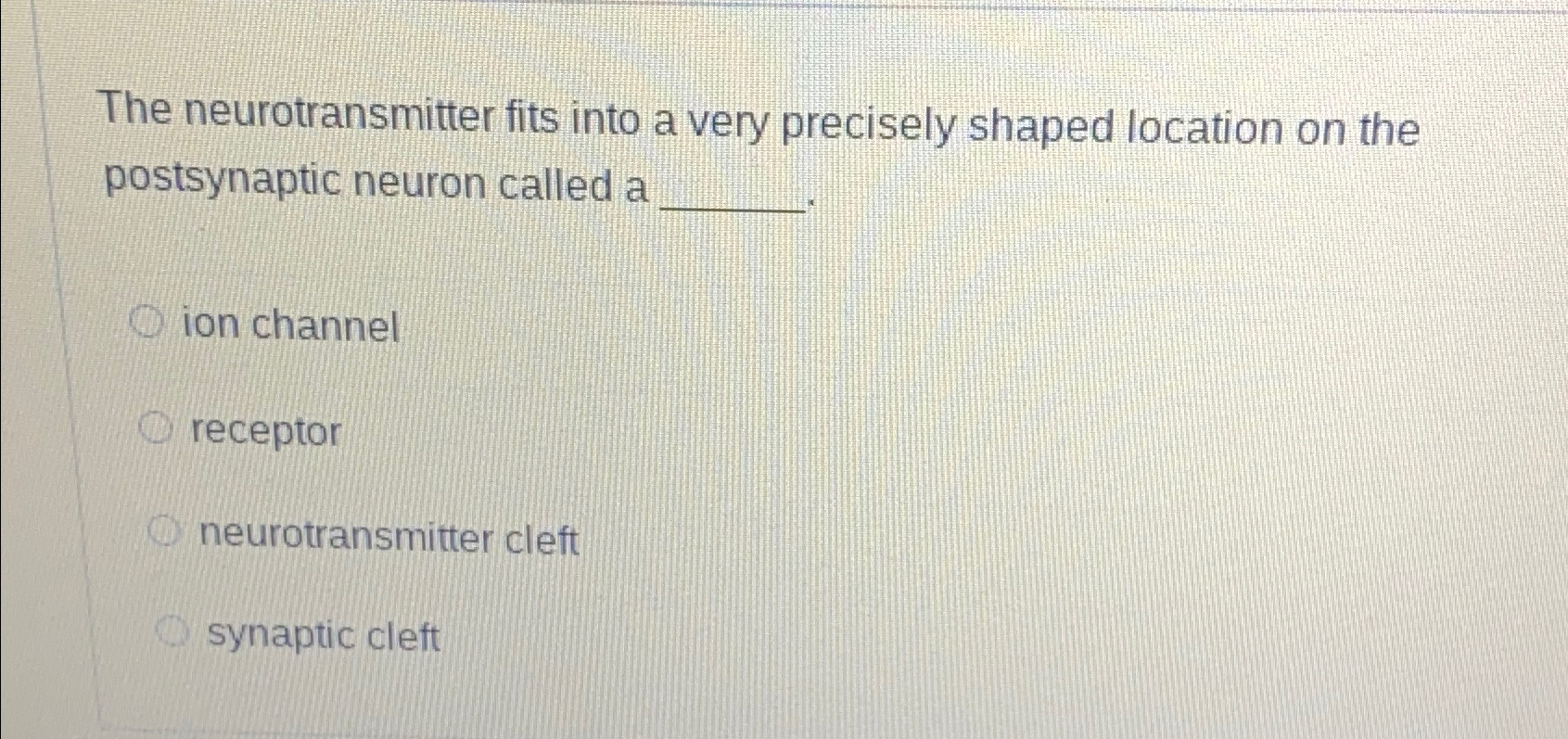 Solved The neurotransmitter fits into a very precisely | Chegg.com