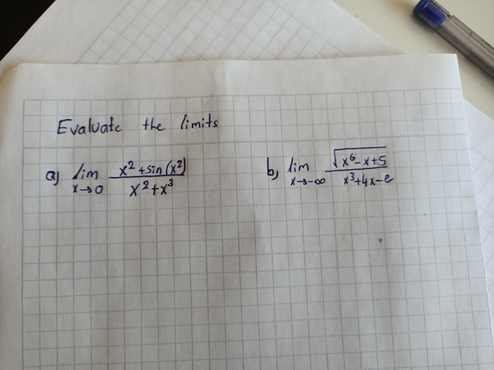Solved Evaluate the limits as lim x² +sin (x2) b, lim x-x+5 | Chegg.com