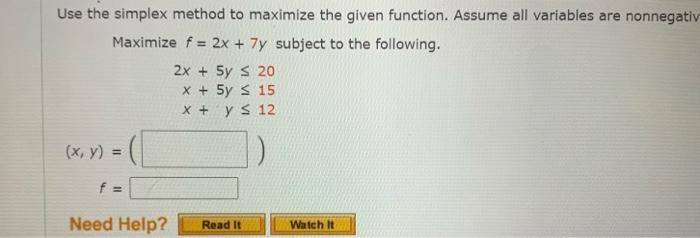Solved Use the simplex method to maximize the given | Chegg.com