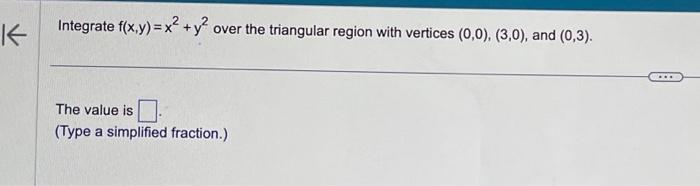 Solved K Integrate f(x,y) = x² + y² over the triangular | Chegg.com