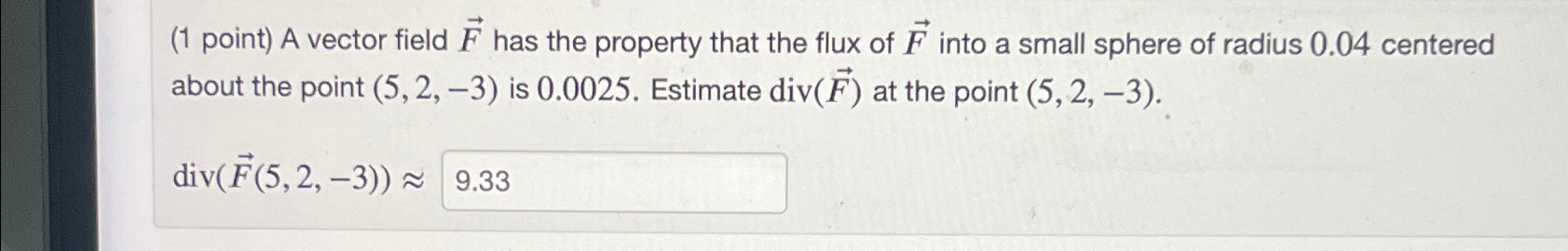 Solved (1 ﻿point) ﻿A vector field vec(F) ﻿has the property | Chegg.com