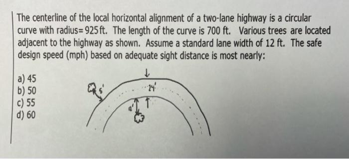 Solved The centerline of the local horizontal alignment of a | Chegg.com