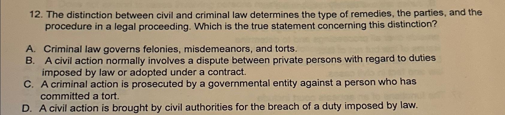 Solved The distinction between civil and criminal law | Chegg.com