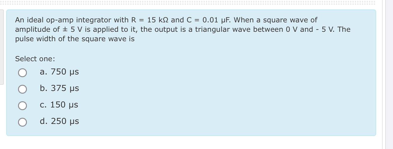 Solved An ideal op-amp integrator with R=15kΩ ﻿and C=0.01μF. | Chegg.com