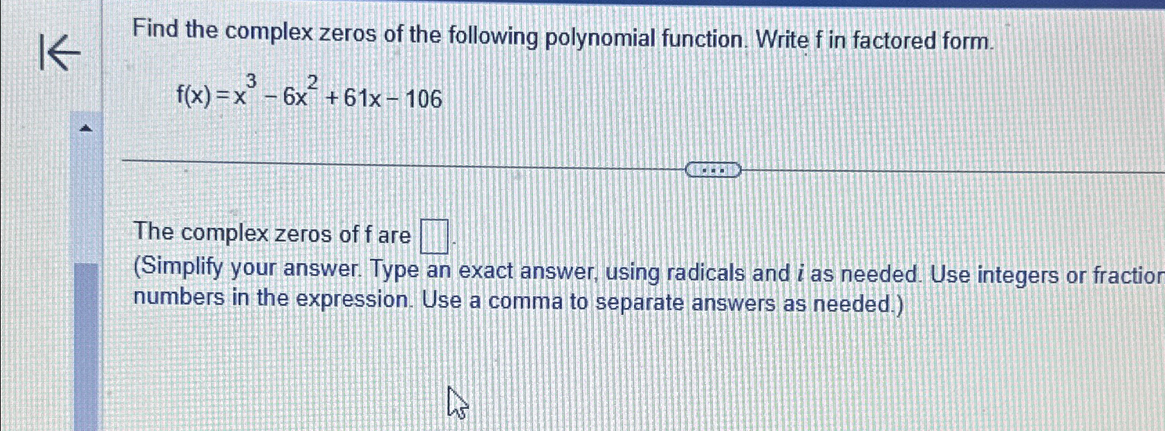 Solved Find the complex zeros of the following polynomial | Chegg.com