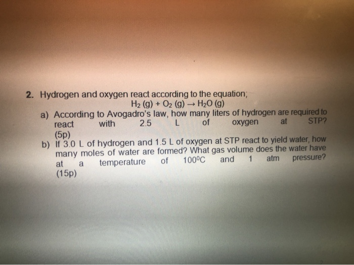 Solved 2. Hydrogen and oxygen react according to the | Chegg.com