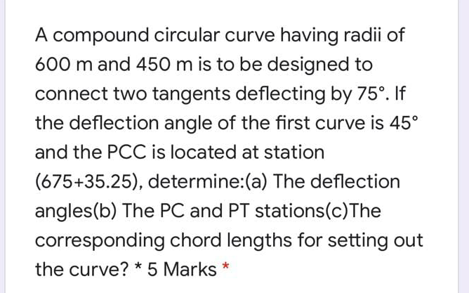 Solved A compound circular curve having radii of 600 m and | Chegg.com