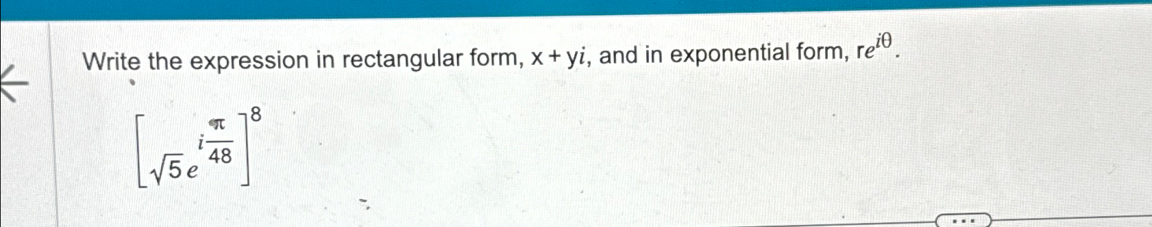 Solved Write the expression in rectangular form, x+yi, ﻿and | Chegg.com