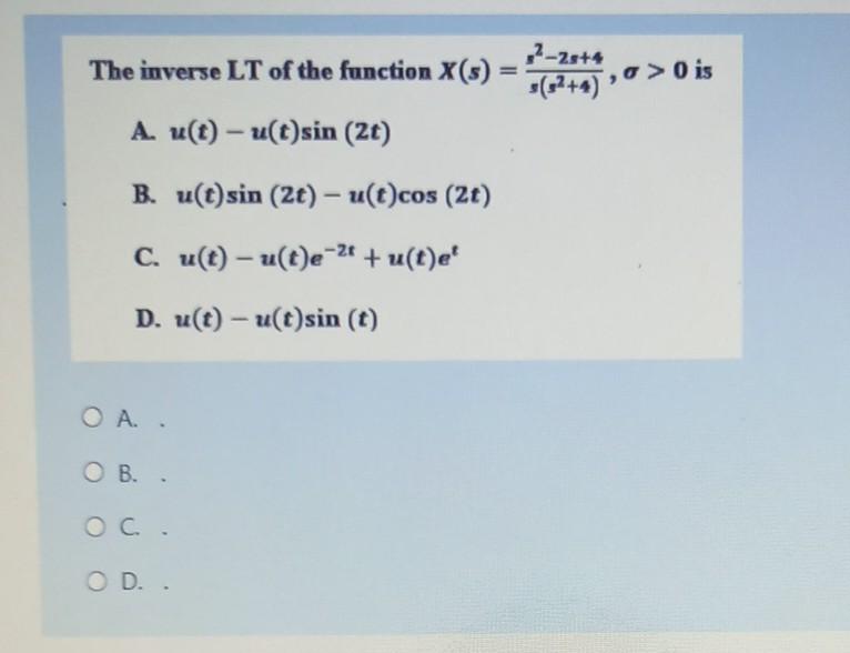 Solved ,2-2st 4 The inverse LT of the function X(t) = | Chegg.com