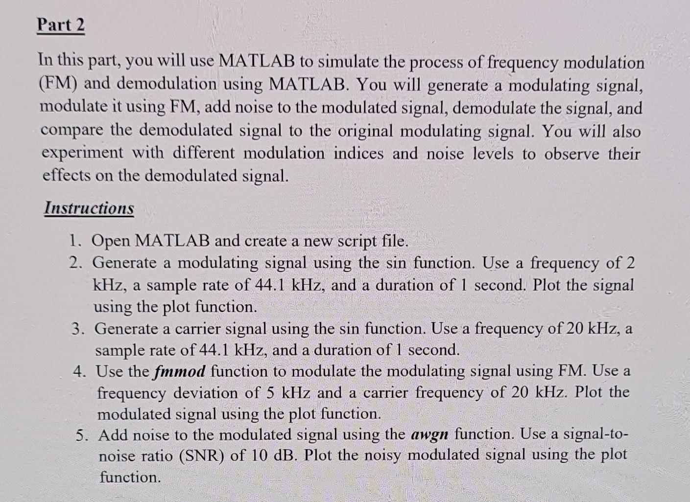 Solved In this part, you will use MATLAB to simulate the | Chegg.com Solved In this part, you will use MATLAB to simulate the | Chegg.com