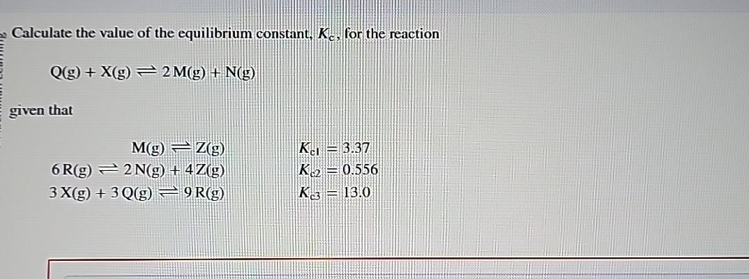 Solved Calculate the value of the equilibrium constant, Kc, | Chegg.com